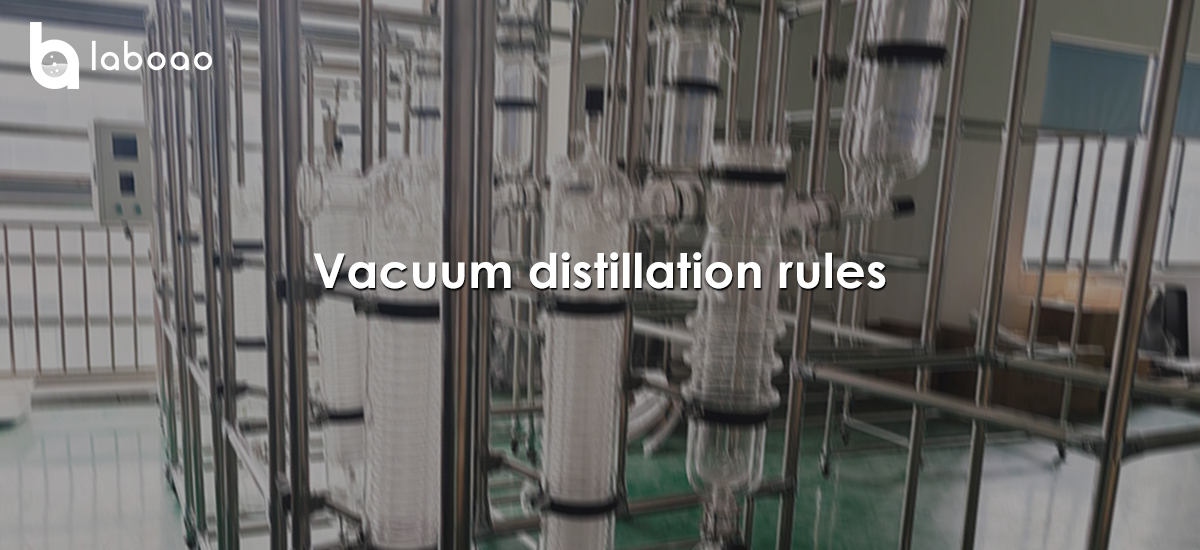 Vacuum Distillation Rules - LABOAO